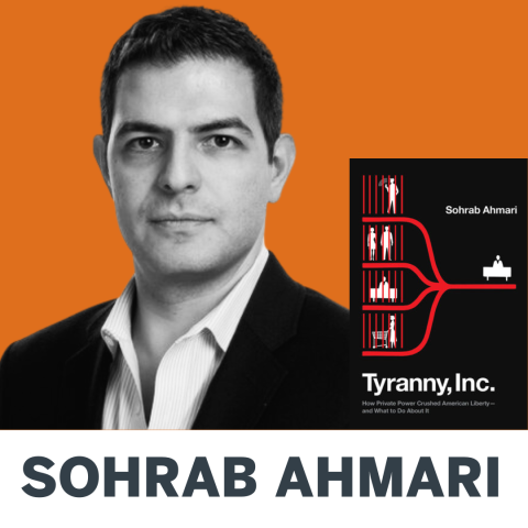 Coercion in Corporate America: A Conversation with Sohrab Ahmari, author of Tyranny, Inc. | LBJ ...