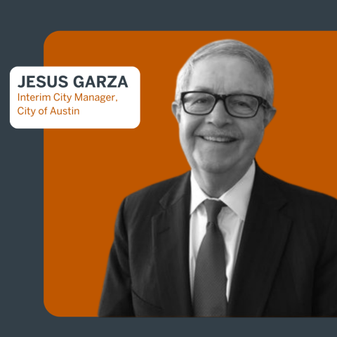 Lunch and Learn with Interim City Manager Jesús Garza | LBJ School of ...